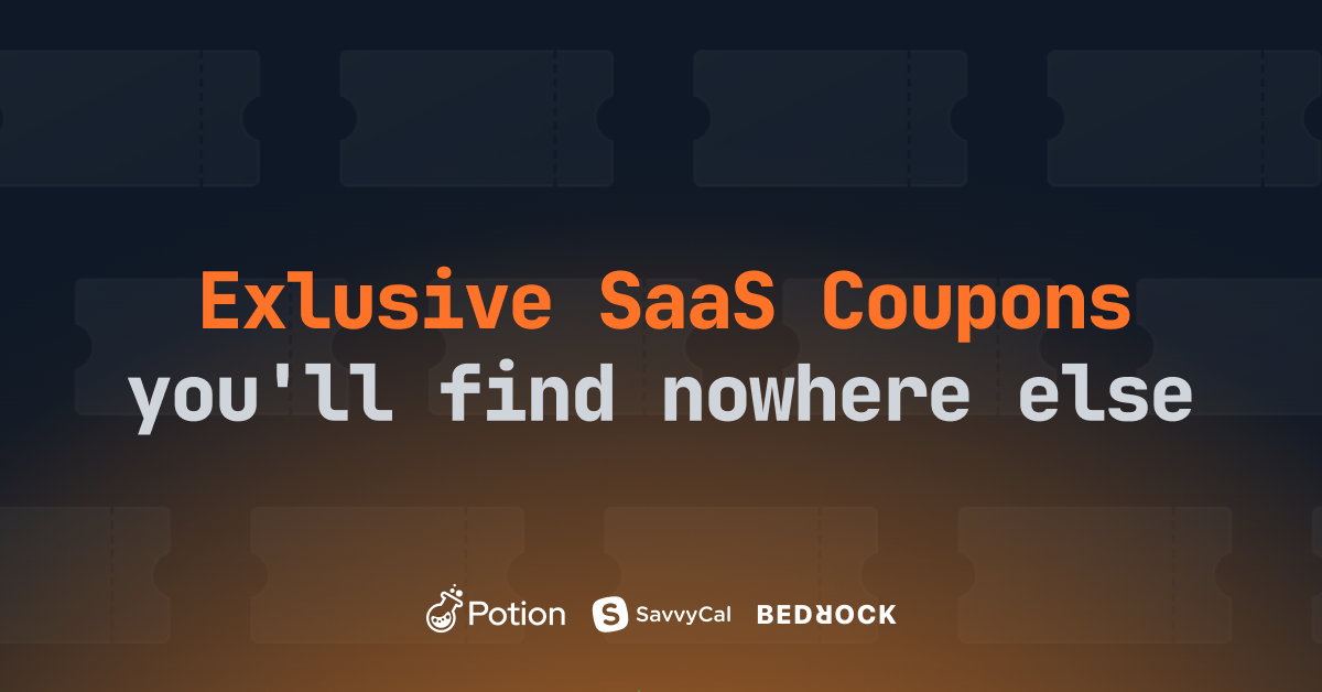 Exlusive SaaS Coupons you'll find nowhere else
